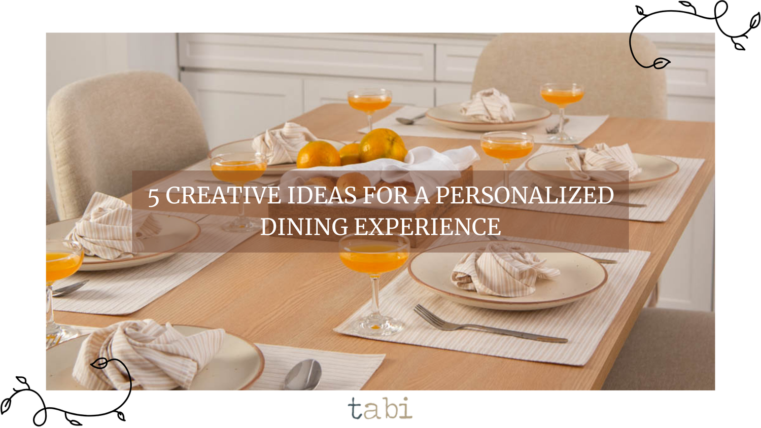 5 Creative Ideas for a Personalized Dining Experience – Tabi